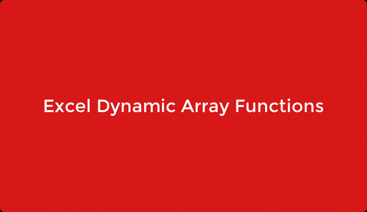 Excel Dynamic Array Functions - What are they, how to use them, Examples and FAQs » Chandoo.org ...